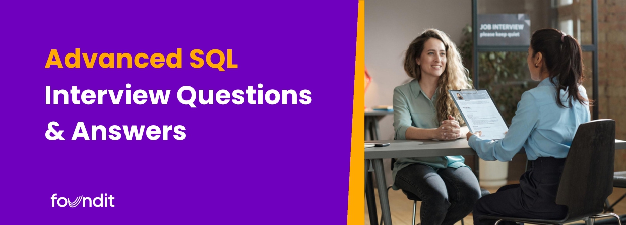 Top 20 Advanced SQL Interview Questions & Answers [ 2025 ]